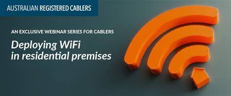 webinar deploying wifi in residential premises australian registered