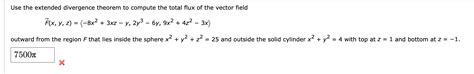 Solved Use The Extended Divergence Theorem To ﻿compute The