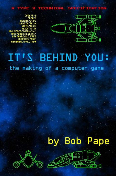 Its Behind You The Making Of R Type For The Zx Spectrum Game Documents