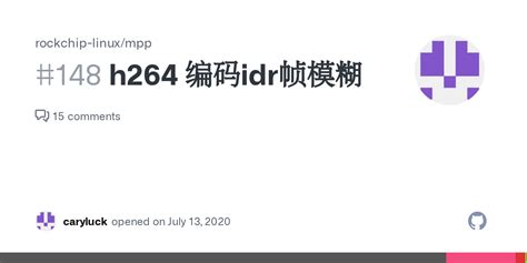 h 编码idr帧模糊 Issue rockchip linux mpp GitHub