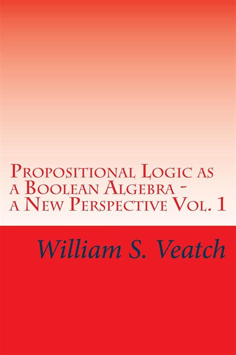 propositional logic as a boolean algebra a new perspective mwn