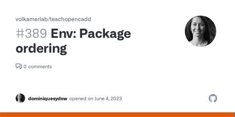 env package ordering · issue 389 · volkamerlab teachopencadd · github