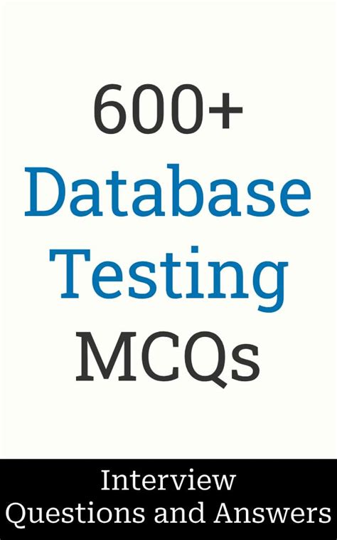 600 Database Testing Interview Questions And Answers Mcq Format