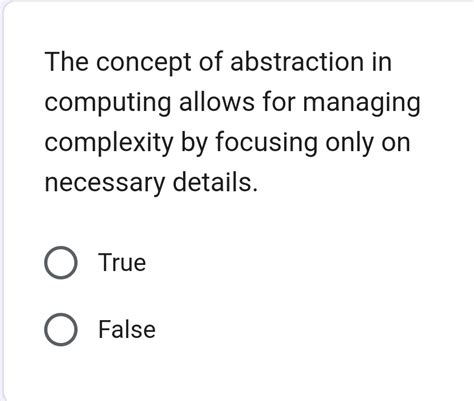 The Concept Of Abstraction In Computing Allows For Managing Complexity