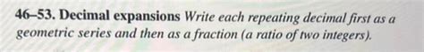 solved 46 53 decimal expansions write each repeating
