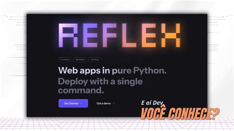 001 Reflex Maior Aposta De Python Para Web Moderno E Aí Dev