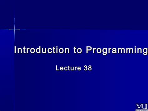 Cs201 Introduction To Programming Lecture 38 Ppt