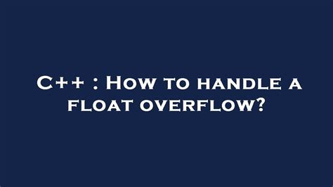 C How To Handle A Float Overflow YouTube