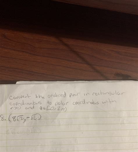 Solved Convert The Ordered Pair In Rectangular Coordinates