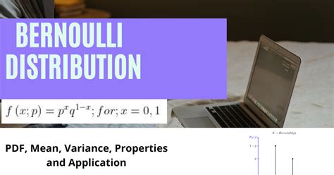 Bernoulli Distribution Definition Example Properties And Applications