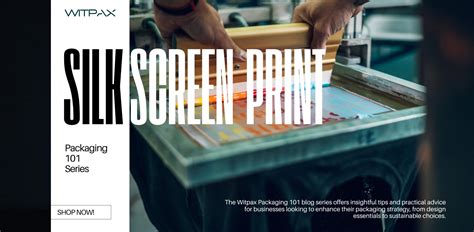 Silk Screen Printing Guide Advantages For Packaging Witpax