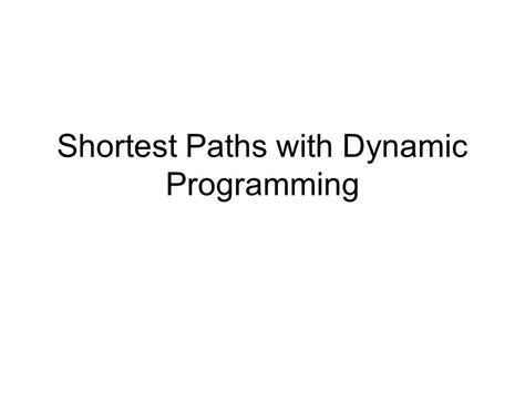 Cse 421 Algorithms Richard Anderson Lecture 21 Shortest Paths And