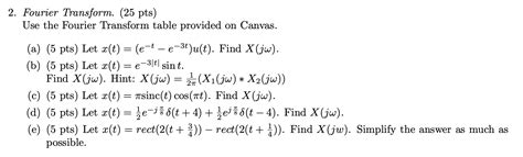 Solved 2 Fourier Transform 25 Pts Use The Fourier