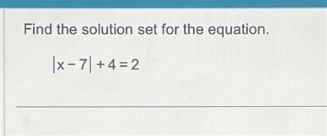 Solved Find The Solution Set For The Equation X Chegg Com