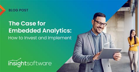 The Case For Embedded Analytics How To Invest And Implement Insightsoftware