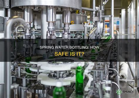 Spring Water Bottling How Safe Is It Shuncy