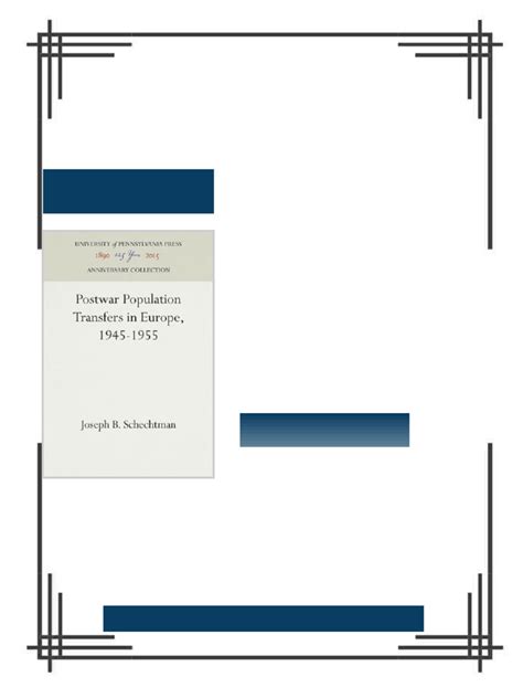 Postwar Population Transfers In Europe 1945 1955 Joseph B Schechtman