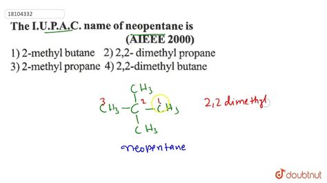 Solved The Iupac Name Of Neopentane Is A 2 2 47 Off