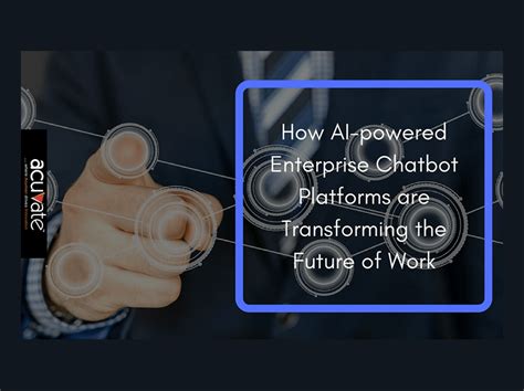 How Ai Powered Enterprise Chatbot Transforming The Future Of Work