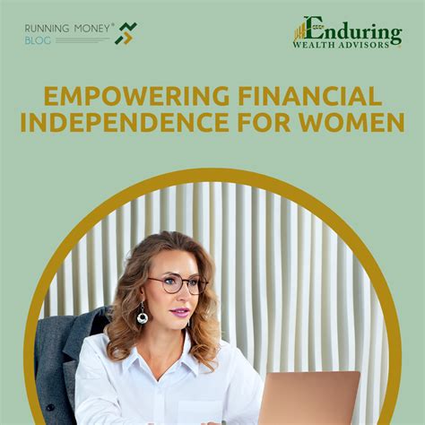 Empowering Financial Independence For Women Enduring Wealth Advisors