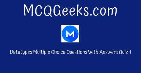 Practice Datatypes Multiple Choice Questions With Answers Quiz 1