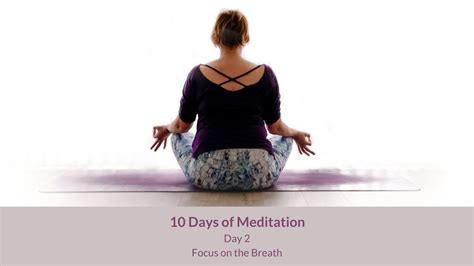 Day 2 10 Days Of Meditation Youtube