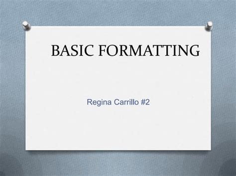 Presentation Basic Formatting Ppt