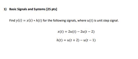 Solved 1 Basic Signals And Systems 25 Pts Find Y T Chegg Com