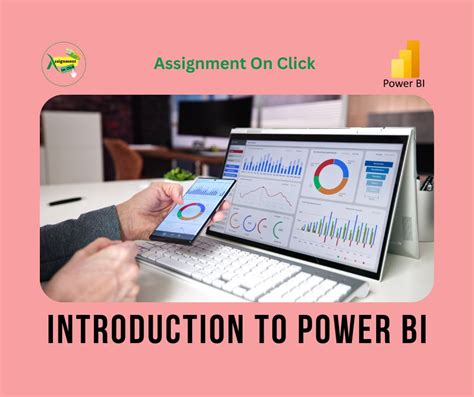 Learn Power Bi Basics And Transform Data Into Insights Assignment On Click Posted On The Topic