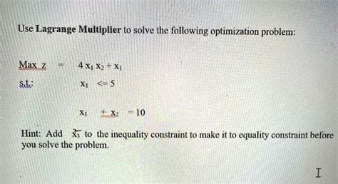 Solved Use Lagrange Multiplier To Solve The Following Optimization