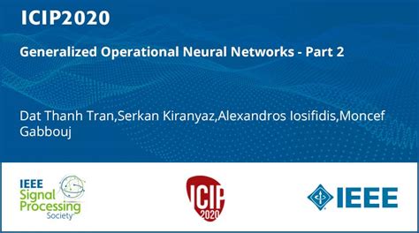Generalized Operational Neural Networks Part 2 Ieeetv