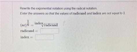Solved Rewrite The Exponential Notation Using The Radical