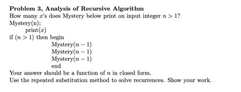 Solved Problem 3 Analysis Of Recursive Algorithm How Many X