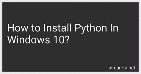 How To Install Python In Windows 10