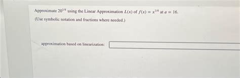 solved approximate 201 4 using the linear approximation l x