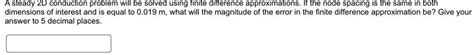 A Steady 2d Conduction Problem Will Be Solved Using Finite Difference