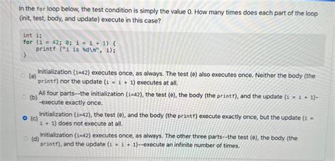 Solved In The For Loop Below The Test Condition Is Simply Chegg Com