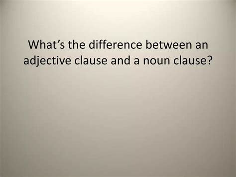 Whats The Difference Between An Adjective Clause And Pptx