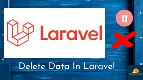 Delete Data In Laravel YouTube