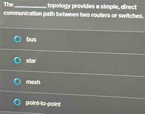 solved the topology provides a simple direct communication path
