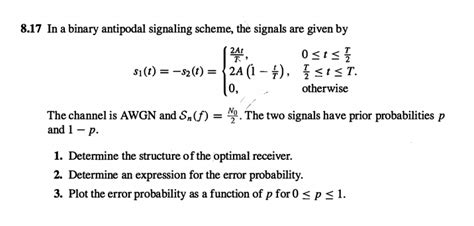 solved 8 17 in a binary antipodal signaling scheme the