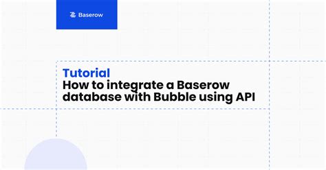 How To Integrate Bubble With Baserow Baserow