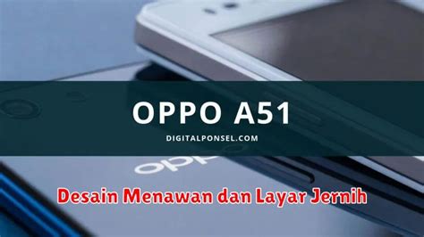 Oppo A Ponsel Ramah Kantong Dengan Performa Stabil