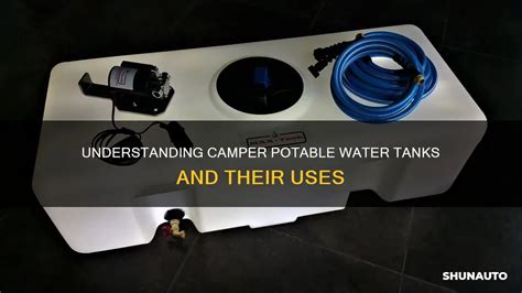 Understanding Camper Potable Water Tanks And Their Uses | ShunAuto