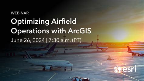 Webinar Optimizing Airfield Operations With Arcgi Esri Community