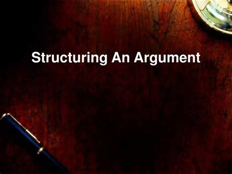Ppt Structuring An Argument Powerpoint Presentation Free Download Id 6890799