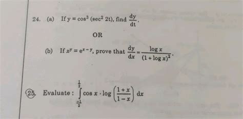 24 A If Y Cos Sec 2t Find Dydt Or B If Xy Ex Y Prove That