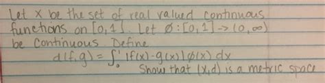 Solved Let X Be The Set Of Real Valued Continuous Functions