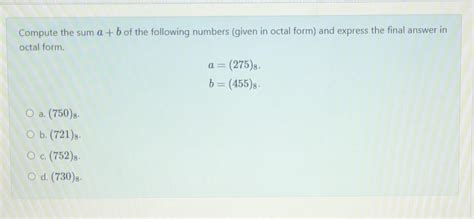 solved compute the sum a b of the following numbers given