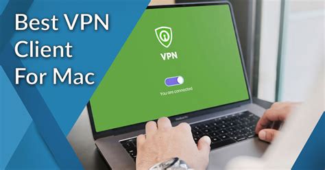 20 Best Vpn Client For Mac In 2024